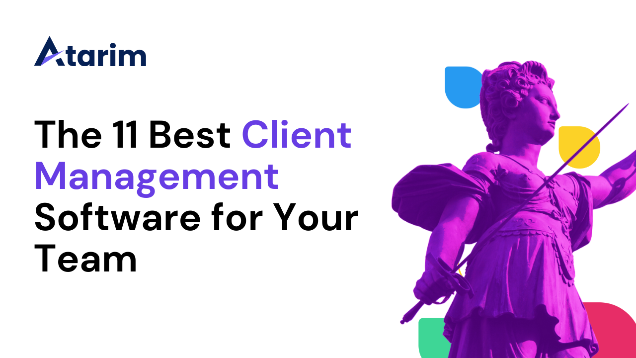 The 11 Best Client Management Software for Your Team | Atarim